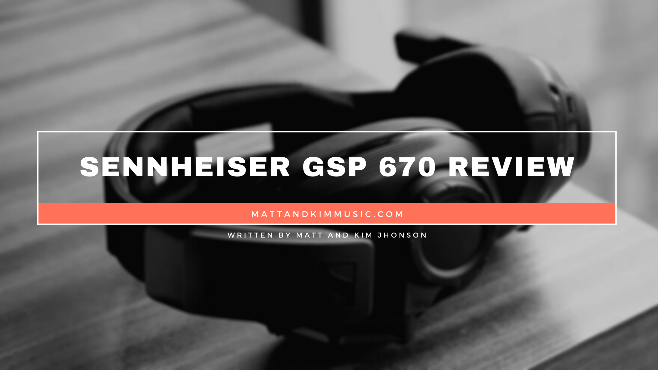 Sennheiser GSP 670 Review - Matt and Kim Music